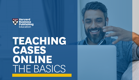 Teaching With Cases Online The Basics